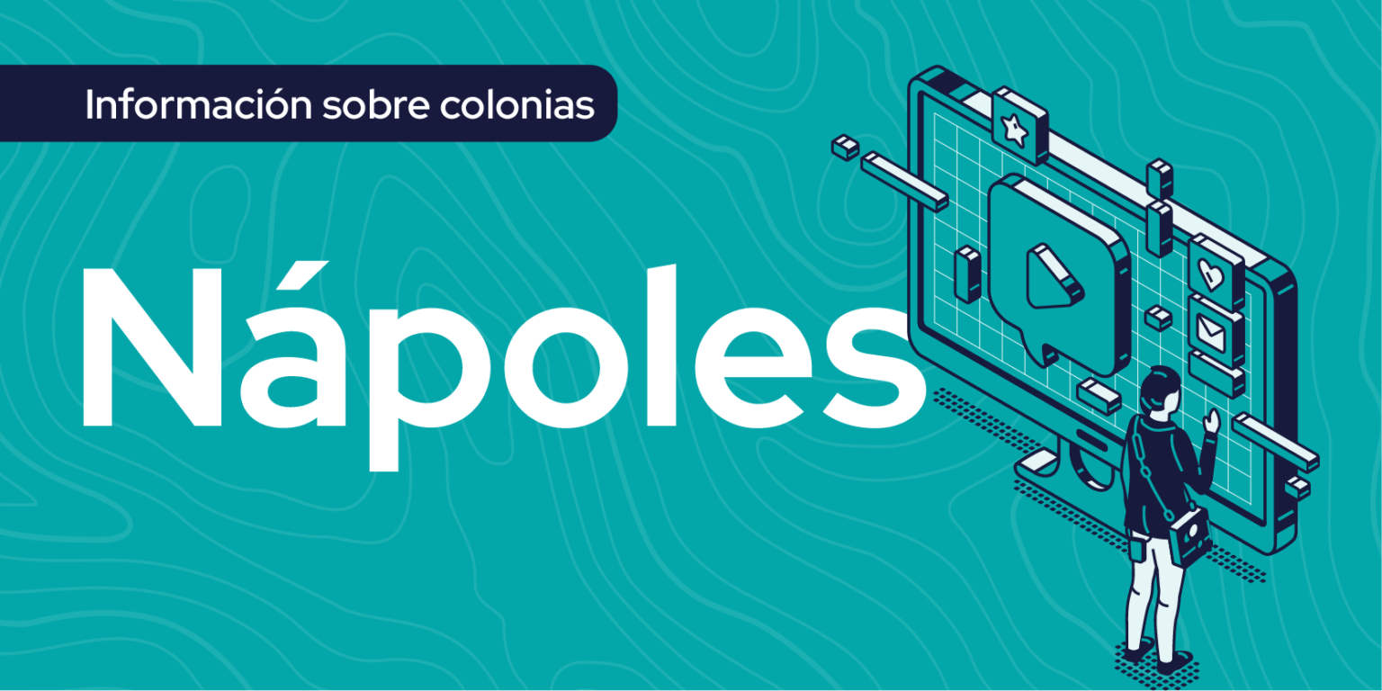 ¿Cómo se vive en la colonia Nápoles? - Monopolio - Recursos