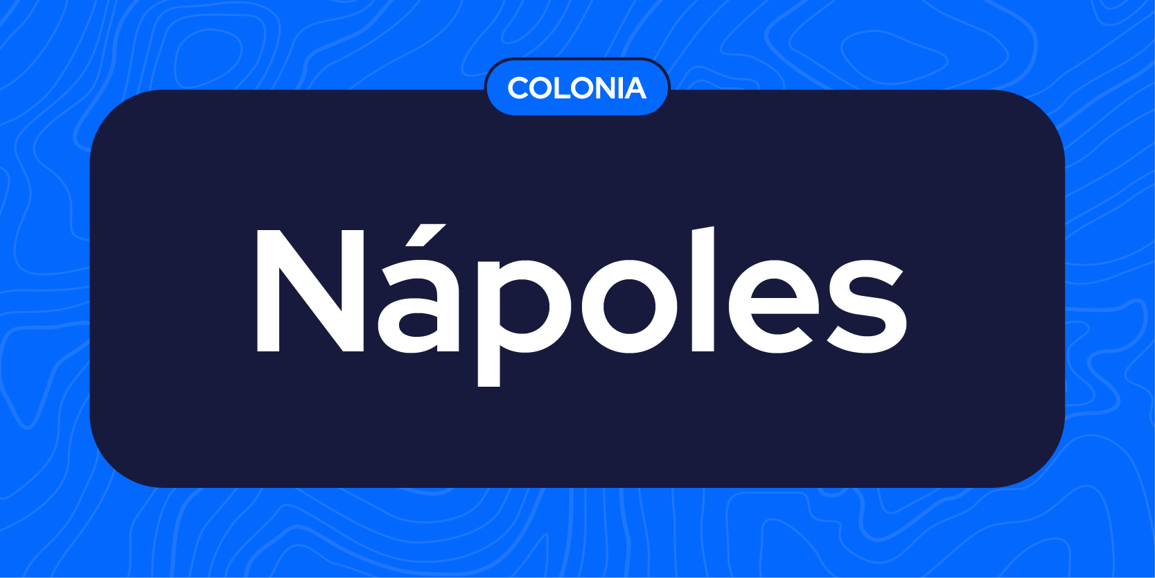 ¿Cómo se vive en la colonia Nápoles? - Monopolio - Recursos